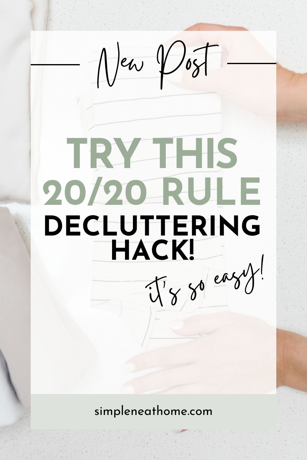 The 20/20 Rule of Decluttering | Simple Neat Home