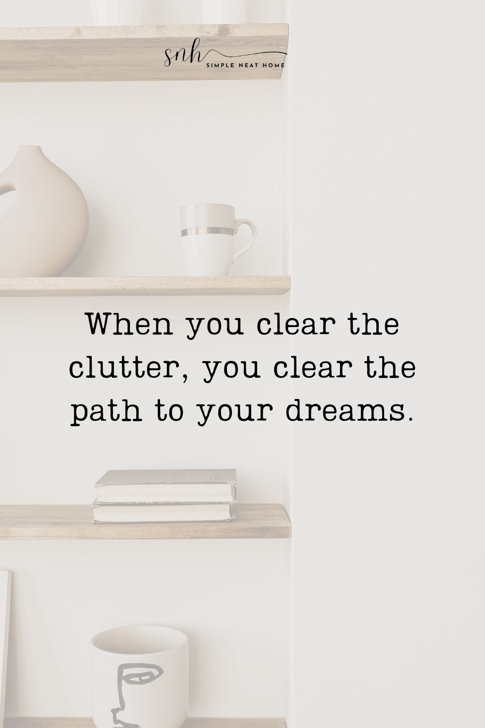 60+ Decluttering Quotes | Simple Neat Home