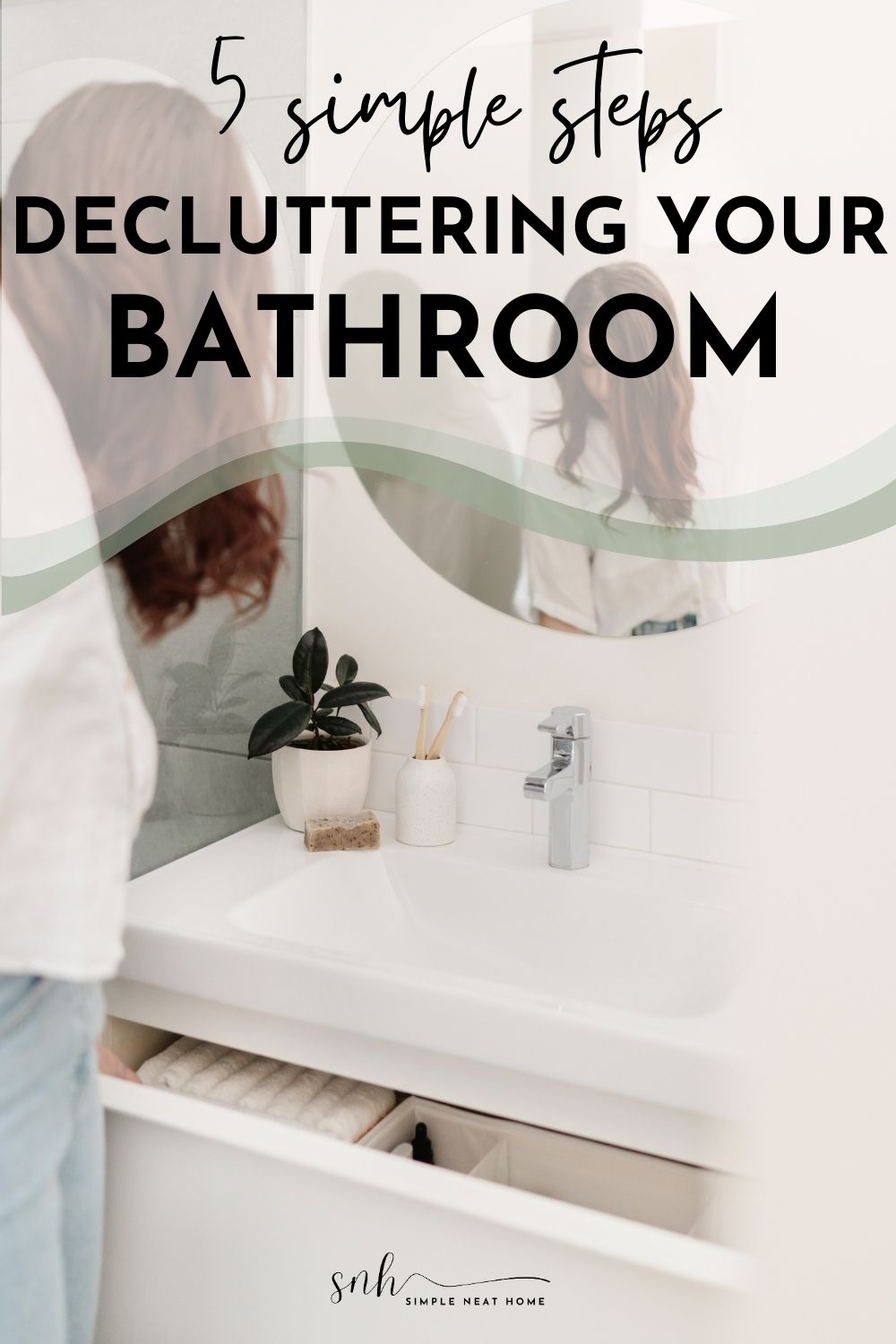 5 Easy Tips to Declutter Your Bathroom | Simple Neat Home